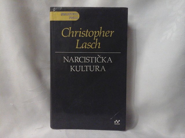 Narcistička kultura Christopher Lasch psiha