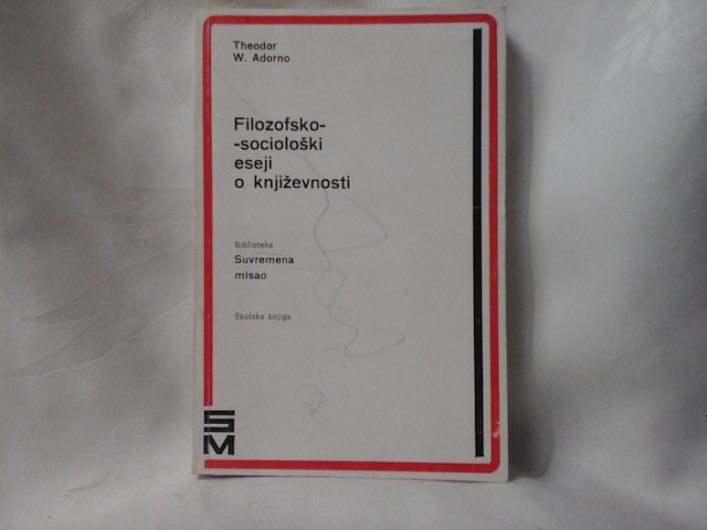Filozofsko sociološki eseji o književnsti Theodor Adorn