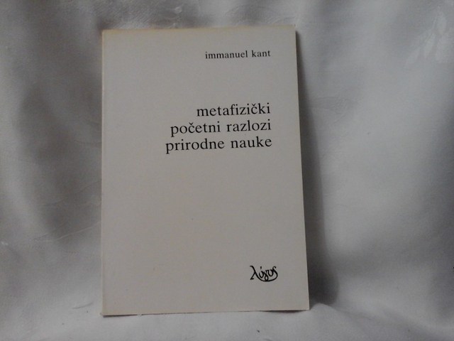 Metafizički početni razlozi prirodne nauke Imanuel Kant