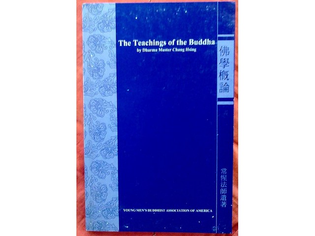 THE TEACHINGS OF THE BUDDHA, Dharma Master Chang Hsing