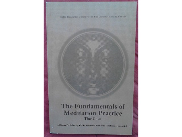 THE FUNDAMENTALS OF MEDITATION PRACTICE, Ting Chen