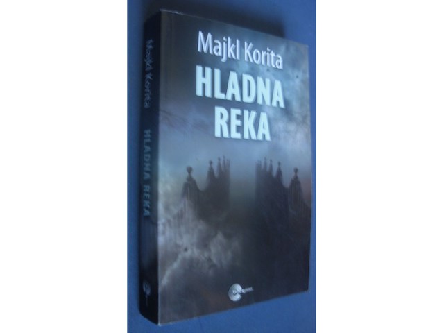 HLADNA REKA - Majkl Korita