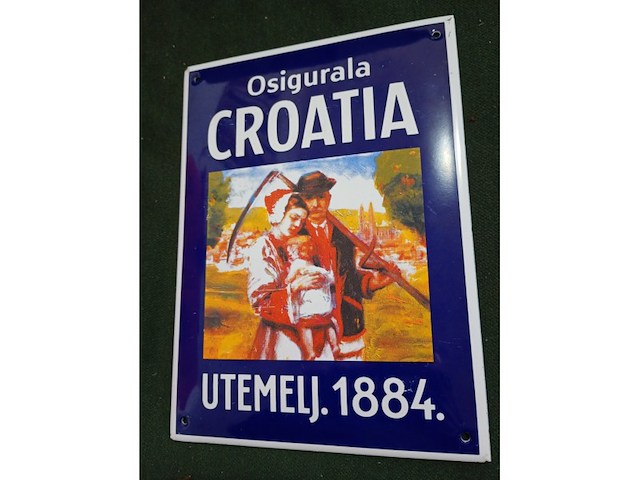 Emajlirana tablica Osigurala Croatia Utemelj 1884
