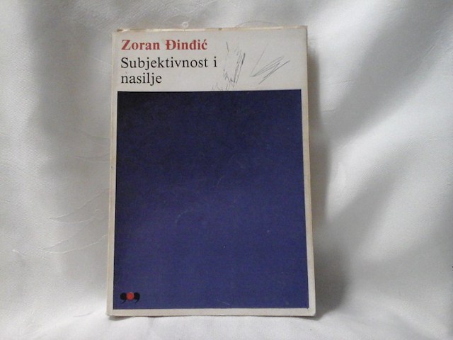Subjektivnost i nasilej Zoran Đinđić
