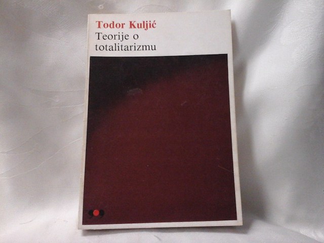 Teorije o totalitarizmu Todor Kuljić