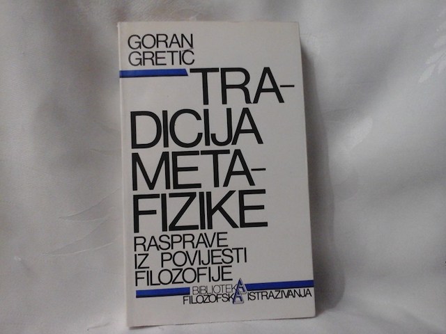 Tradicija metafizike Goran Gretić