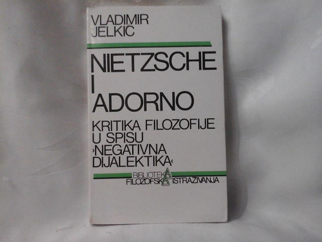 Nietzsche i Adorno Vladimir Jelkić Niče