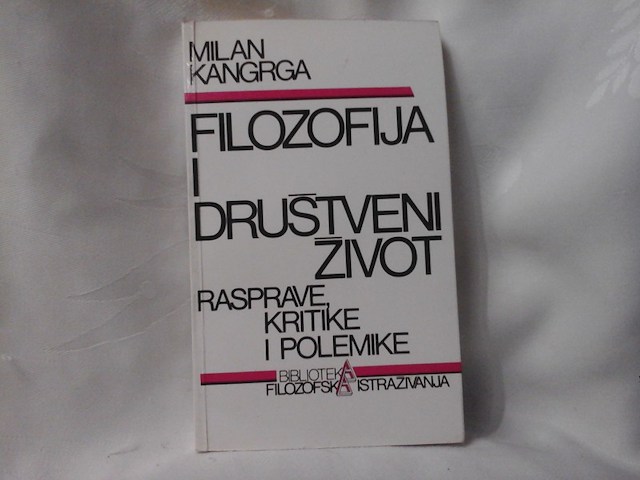 Filozofija i društveni život Milan Kangrga