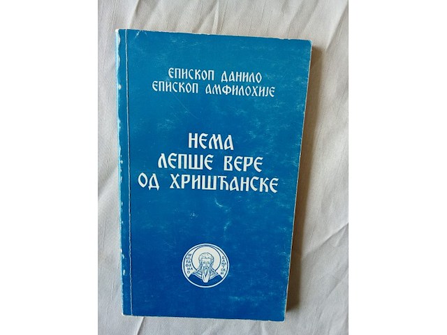 Nema Lepše Vere Od Hrišćanske-Episkop Danilo-Episkop Am