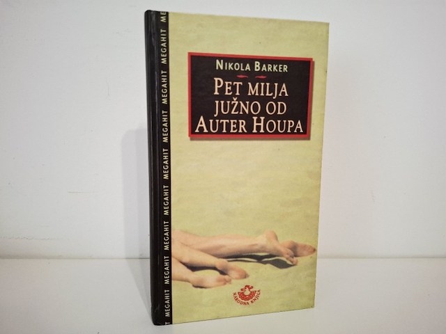 Pet milja južno od Auter Houpa - Nikola Barker