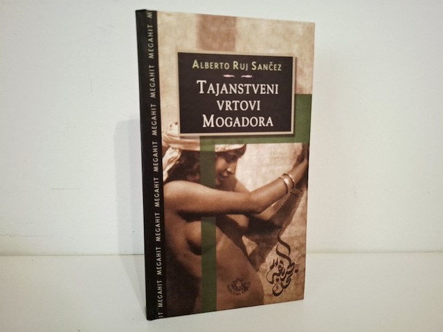 Tajanstveni vrtovi Mogadora - Alberto Ruj Sančez