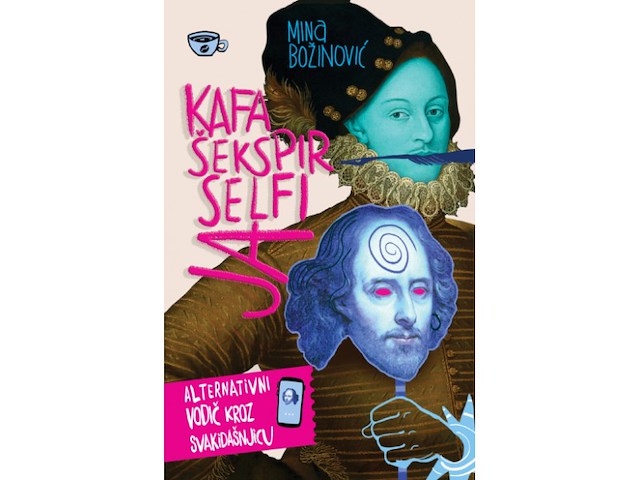 Kafa, Šekspir, selfi, ja