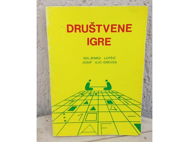 DRUŠTVENE IGRE - LEPŠIĆ, ILIĆ-DREVEN