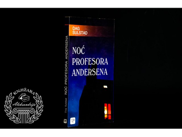 NOĆ PROFESORA ANDERSENA - Dag Sulstad