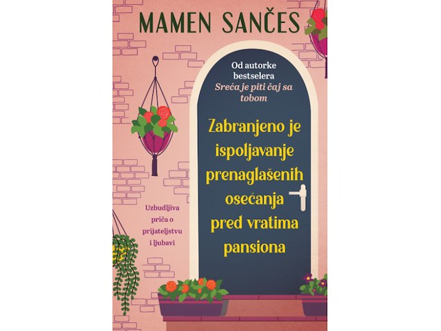 Zabranjeno je ispoljavanje prenaglašenih osećanja pred vratima pansiona