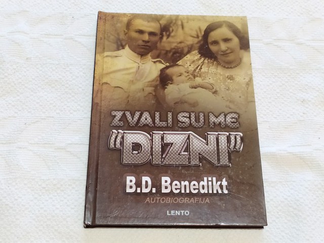 B.D.BENEDIKT - Zvali su me Dizni (autobiografija)