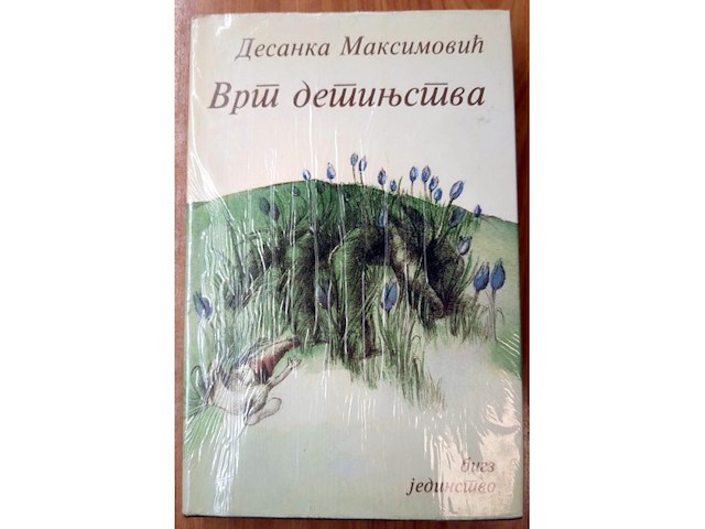 Vrt detinjstva - Desanka Maksimović