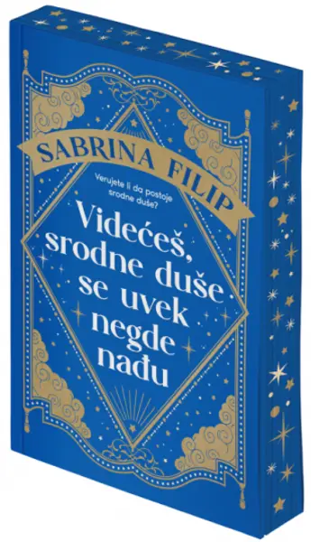 Videćeš, srodne duše se uvek negde nađu