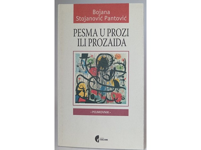 PESMA U PROZI ILI PROZAIDA: Bojana Stojanović Pantović