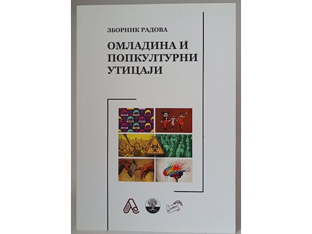 OMLADINA I POPKULTURNI UTICAJI: ZBORNIK RADOVA