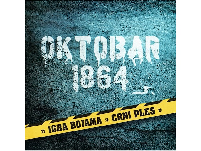 CD: OKTOBAR 1864 - Igra bojama + Crni ples (2009) MINT