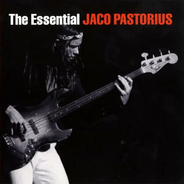Jaco Pastorius - Essential Jaco Pastorius