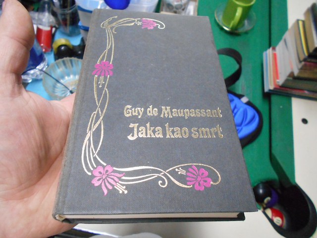 Guy de Maupassant - Jaka kao smrt