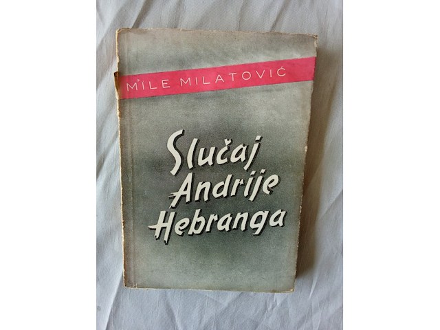 Slučaj Andrije Hebranga-Mile Milatović