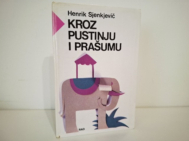 Kroz pustinju I prašumu  - Henrik Sjenkjevič