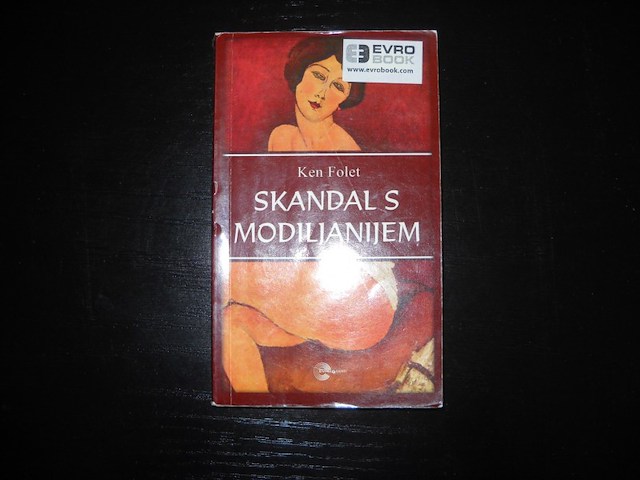 SKANDAL S MODILJANIJEM - KEN FOLET