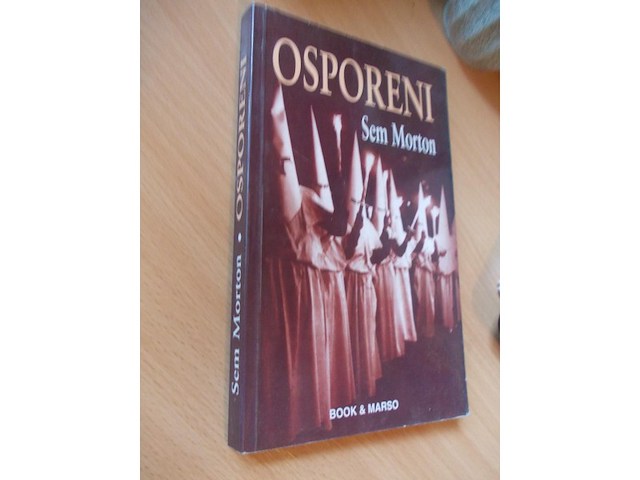 Osporeni - Sem Morton