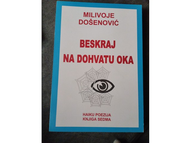 Beskraj na dohvat oka - Milivoje Došenović