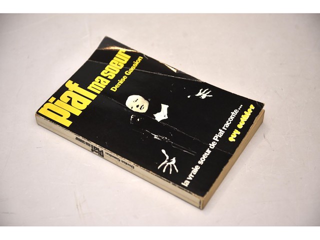 PIAF, MA SOEUR - DENISE GASSION