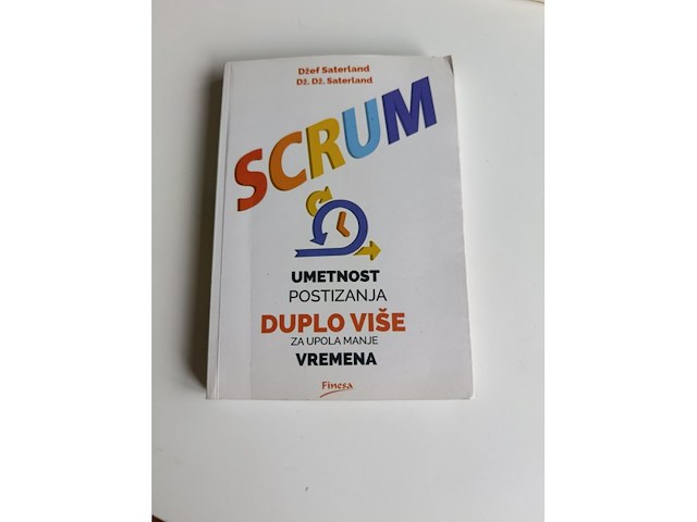 Scrum - Umetnost postizanja duplo više za upola manje v