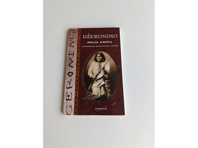 DŽERONIMO moja priča , autobiografija velikog ratnika