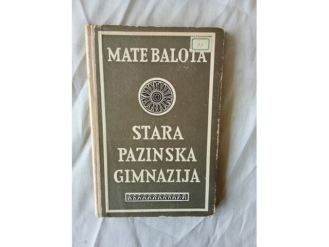Stara Pazinska Gimnazija-Mate Balota