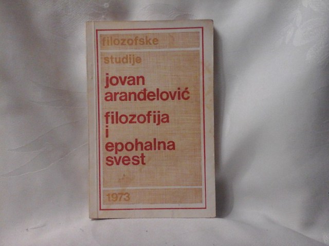 Filozofija i epohalna svest Jovan Aranđelović