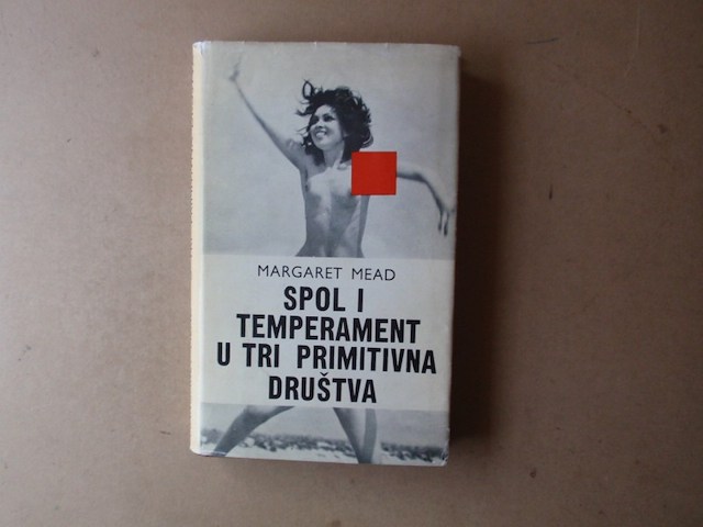 Margaret Mead - SPOL I TEMPERAMENT U TRI PRIMITIVNA