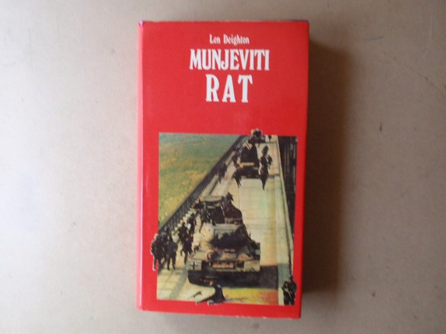 Len Deighton - MUNJEVITI RAT