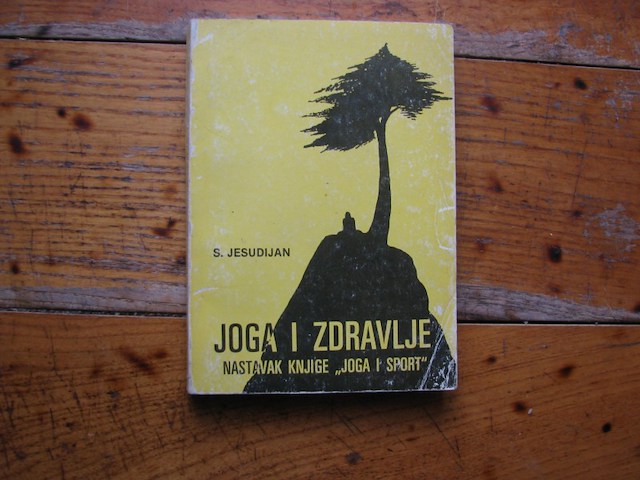 SELVARADŽAN JESUDIJAN - JOGA I ZDRAVLJE VIŠI KURS HATHA