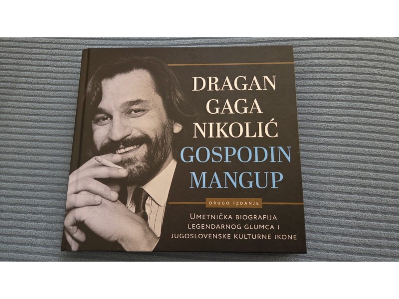 Dragan Gaga Nikolić Gospodin mangup
