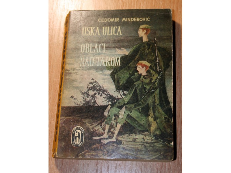 Uska ulica i Oblaci nad Tarom Čedomir Minderović