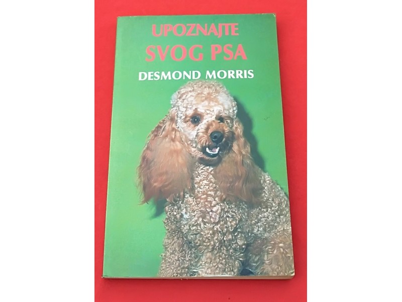 Upoznajte svog psa Desmond Morris