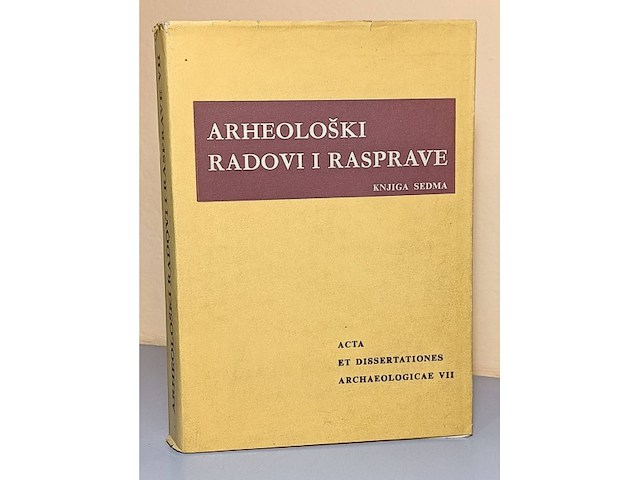 Arheološki radovi i rasprave 7