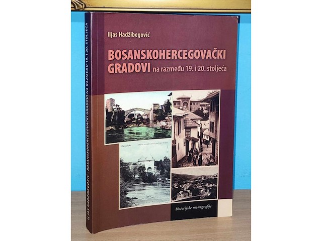 Bosanskohercegovački gradovi na razmeđu 19. i 20. stolj