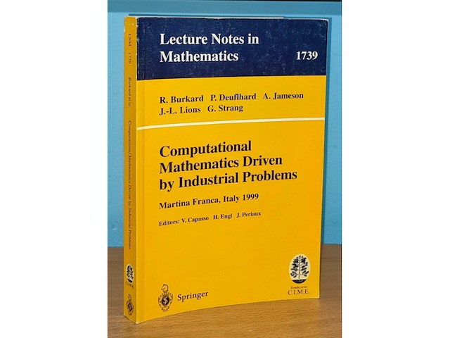 Computational Mathematics Driven by Industrial Problems