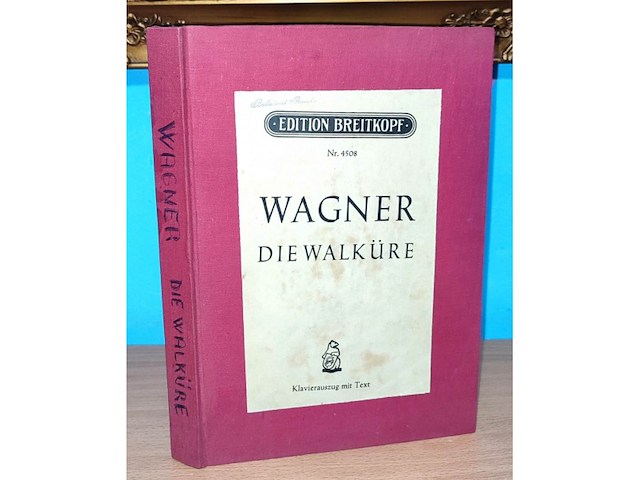 Die Walküre Richard Wagner Valkira