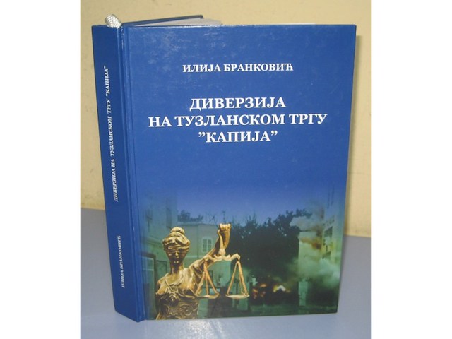 DIVERZIJA NA TUZLANSKOM TRGU KAPIJA Ilija Branković