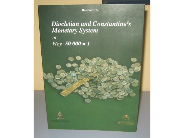 DIOCLETIAN AND CONSTANTINE’S MONETARY SYSTEM