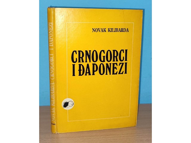 CRNOGORCI I ĐAPONEZI Novak Kilibarda